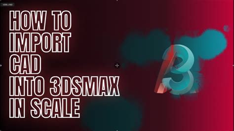 How To Import CAD Files Into 3ds Max In SCALE YouTube