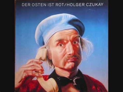 Holger Czukay Der Osten Ist Rot The East Is Red Youtube