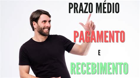 Prazo Médio de Recebimento e Pagamento YouTube
