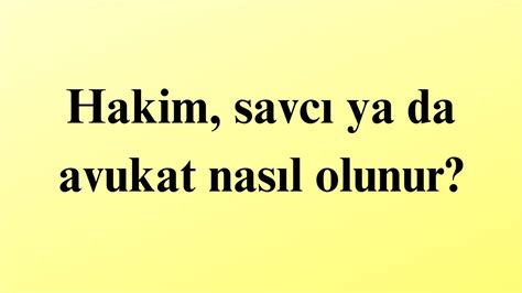 Hakim savcı ya da avukat nasıl olunur Avukat alim Yılmaz YouTube
