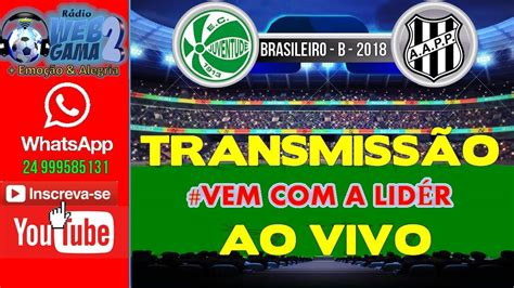 Juventude X Ponte Preta Ao Vivo Hd Brasileiro S Rie B Youtube