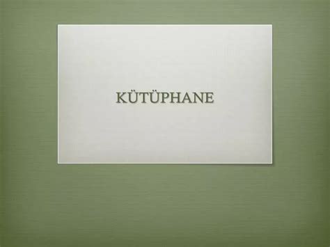 PPT KÜTÜPHANE PowerPoint Presentation free download ID 7034143