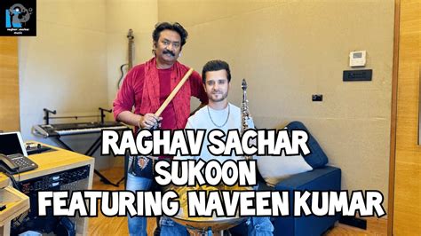 Sukoon Raghav Sachar Naveen Kumar Handpan Flute Original
