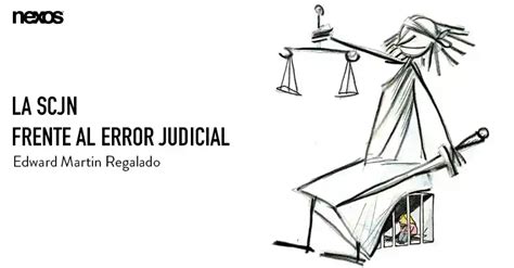 La Suprema Corte Frente Al Error Judicial El Juego De La Suprema Corte