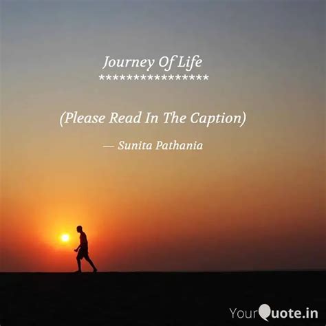 Journey Of Life Quotes Writings By Sunita Pathania