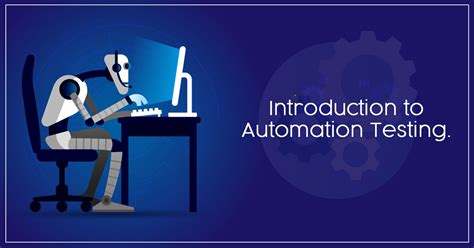 Introduction To Automation Testing H2K Infosys Blog