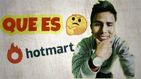 Que Es Hotmart Como Funciona Esta Plataforma Youtube