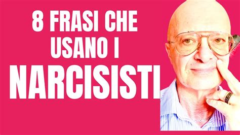 Frasi Che Usano I Narcisisti Youtube