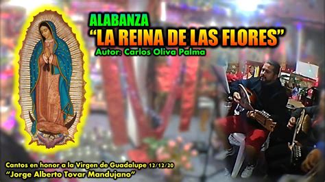 Alabanza La Reina De Las Flores Alabanzascantosconcheros Youtube