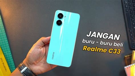 JANGAN TERTIPU DENGAN TAMPILAN MEWAH REVIEW LENGKAP REALME C33