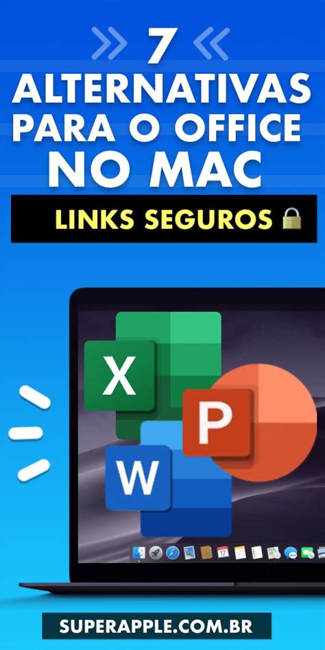 Melhores Alternativas Ao Microsoft Office No Mac Super Apple