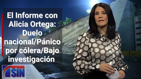EN VIVO 20 11 23 ElInforme con Alicia Ortega Duelo nacional Pánico