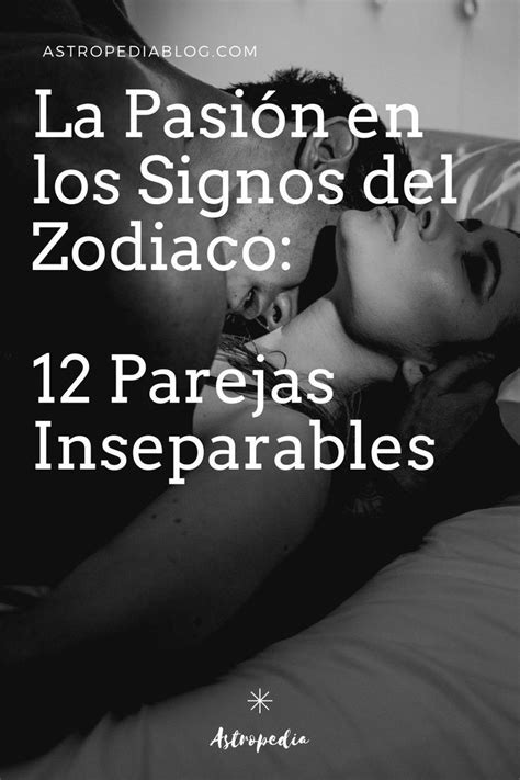 Las 12 Parejas del Zodiaco Más Ardientes de Todas Signos