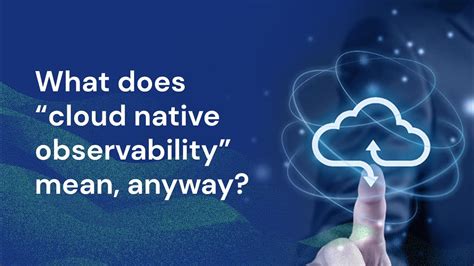 What Does Cloud Native Observability Mean Anyway YouTube
