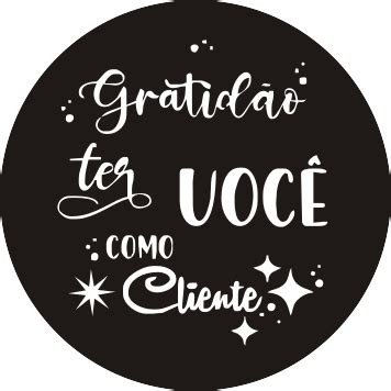 Adesivo Gratidão Ter Você Como Cliente Tk Design