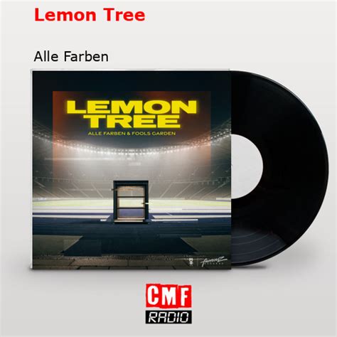 La Historia Y El Significado De La Canci N Lemon Tree Alle Farben