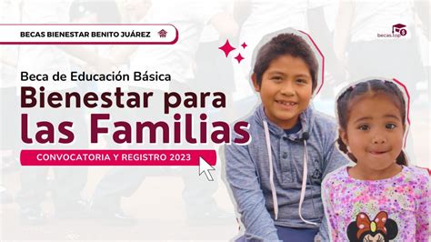 Beca Bienestar Benito Juárez Nivel Básico 2023 Registro
