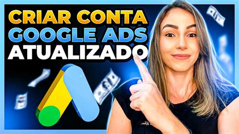 Como Criar Conta No Google Ads ATUALIZADO 2024 PASSO A PASSO Do Zero