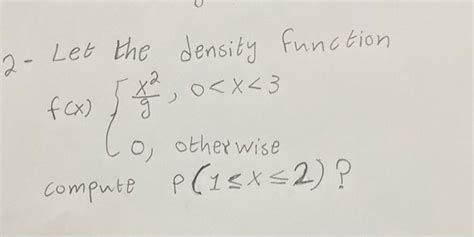 solved 2 let the density function f x {gx2 0