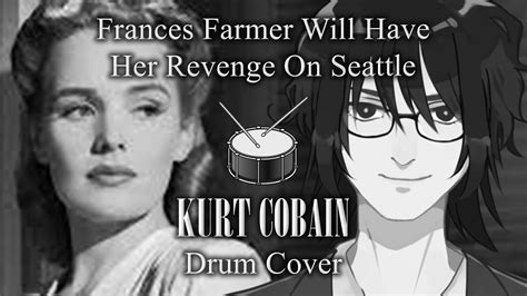 Kurt Cobain Frances Farmer Will Have Her Revenge On Seattle Demo