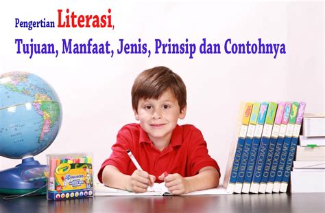 Pengertian Literasi Jenis Tujuan Manfaat Contoh Dan Prinsipnya Imagesee