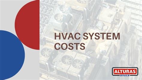 Hvac System Costs PPT