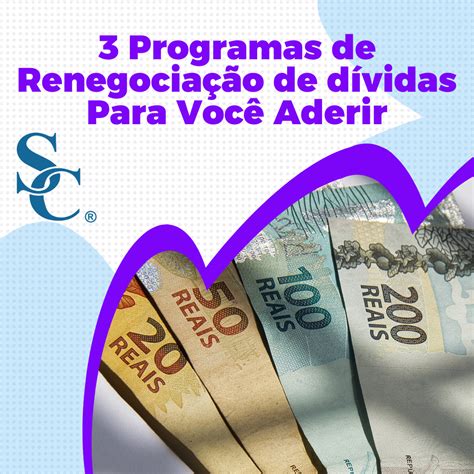 RENEGOCIAÇÃO 3 Programas De Renegociação De Dívidas Que Você Pode