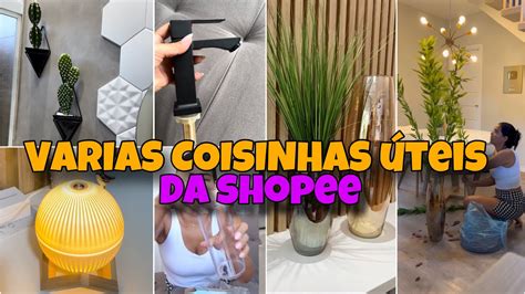 Comprinhas Para Casa Na Shopee Decora O E Mais Lidy Almeida Youtube