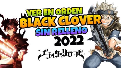 Cual Es El ORDEN Para Ver BLACK CLOVER 2022 Orden Cronologico BLACK