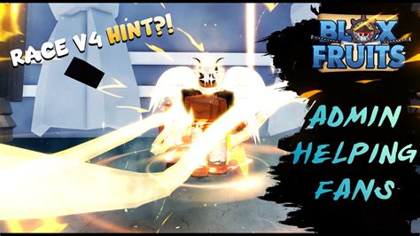 Race V Hint Blox Fruits Admin Helps With Raids Youtube