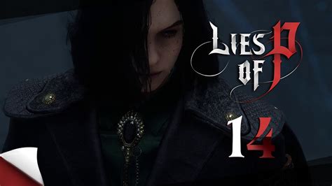 Lies Of P Gameplay Walkthrough Part 14 FINAL BOSS ENDING Free