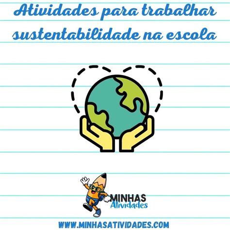Atividades Para Trabalhar Sustentabilidade Na Escola