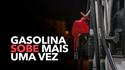 Preço da GASOLINA sobe MAIS UMA VEZ qual o valor nas bombas de