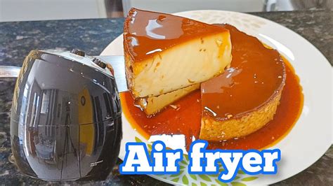 Como Fazer Pudim Na Air Fryer Fritadeira El Trica Youtube