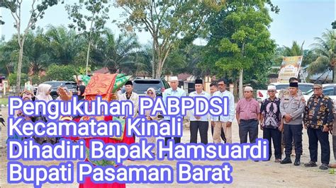 Bupati Pasaman Barat Bapak Hamsuardi Hadiri Pengukuhan PABPDSI