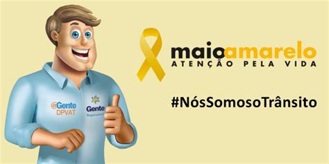 Maio amarelo desse ano é Nós somos o trânsito Gente Seguradora