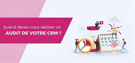 Quand réaliser un audit de votre CRM HubSpot