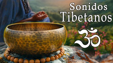 Sonidos Curativos Tibetanos Elimina Toda La Energía Negativa Dentro Y