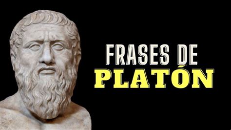 Frases De Plat N Sobre El Amor La Democracia Educaci N Y Vida