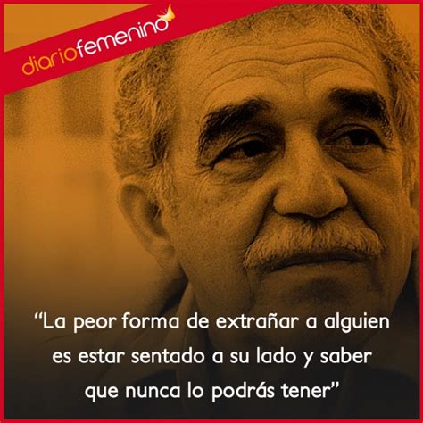 Frases de Gabriel García Márquez la peor forma de extrañar