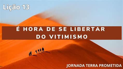 Li O Hora De Se Libertar Do Vitimismo Youtube
