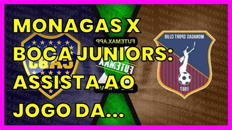 MONAGAS X BOCA JUNIORS ASSISTA AO JOGO DA LIBERTADORES AO VIVO AQUI