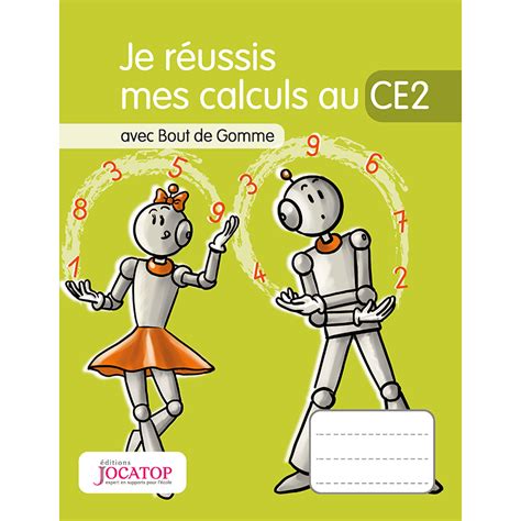 Je réussis mes calculs avec Bout de Gomme au CE2