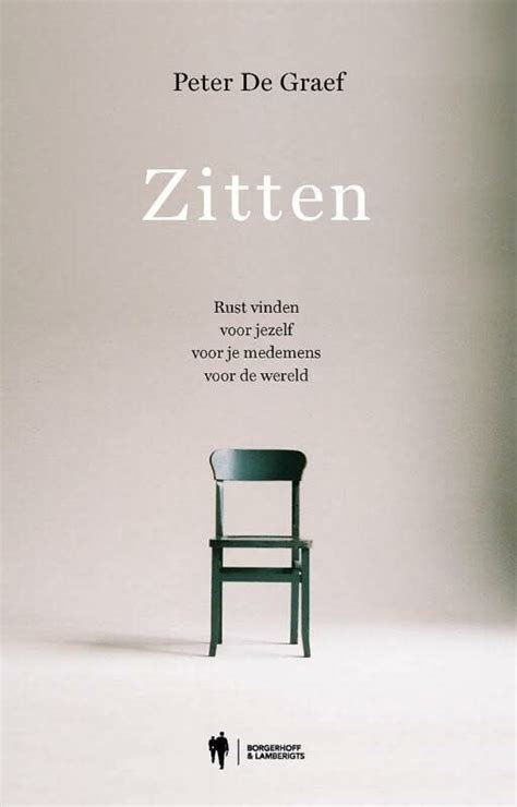 Zitten Rust Vinden Voor Jezelf Voor Je Medemens Voor De Wereld