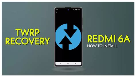 How To Install Twrp Recovery In Redmi A Cactus