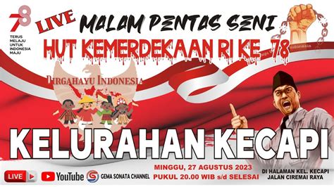 LIVE MALAM PENTAS SENI HUT RI KE 78 KELURAHAN KECAPI KOTA CIREBON