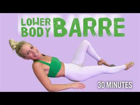Min Lower Body Barre Workout Glutes Hamstrings Quads And Core