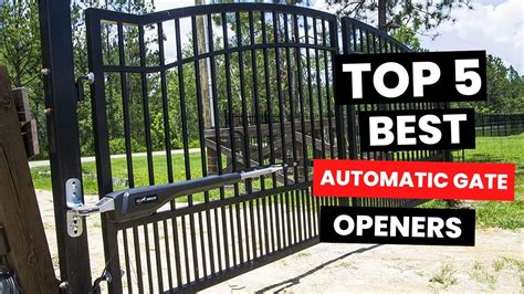 Top 5 Best Automatic Gate Openers Save Time And Effort YouTube