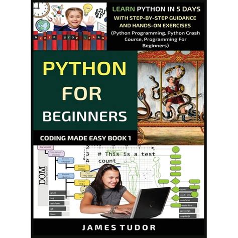 coding made easy book python for beginners learn python in 5 days with step by step guidance