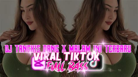 DJ Tangkis Dang X Malam Ini Kane Banget DJ Slowed Revrewb DJ VIRAL